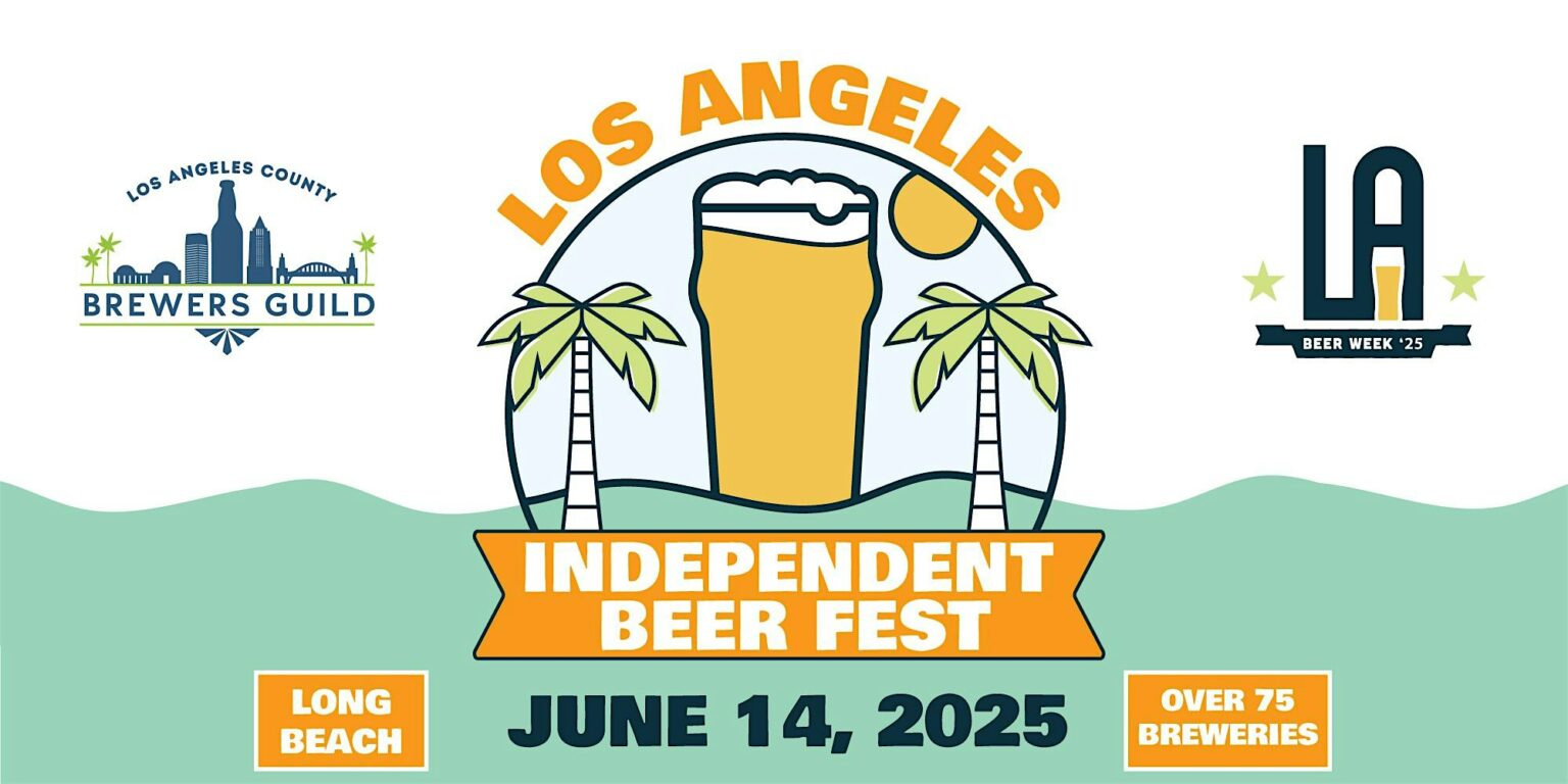 LA Independent Beer Fest 2025 - The signature event of LA Beer Week ...